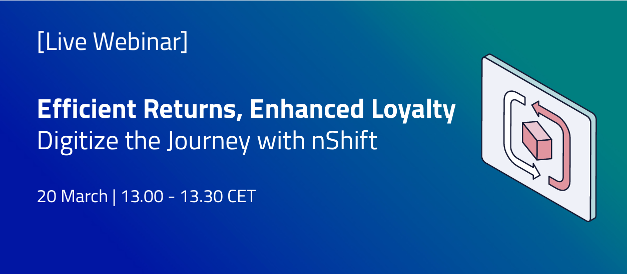 [Webinar] Efficient Returns, Enhanced Loyalty: Digitize the Journey with nShift